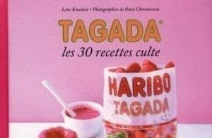 Tagada - Les 30 recettes culte | Aux Fourneaux
